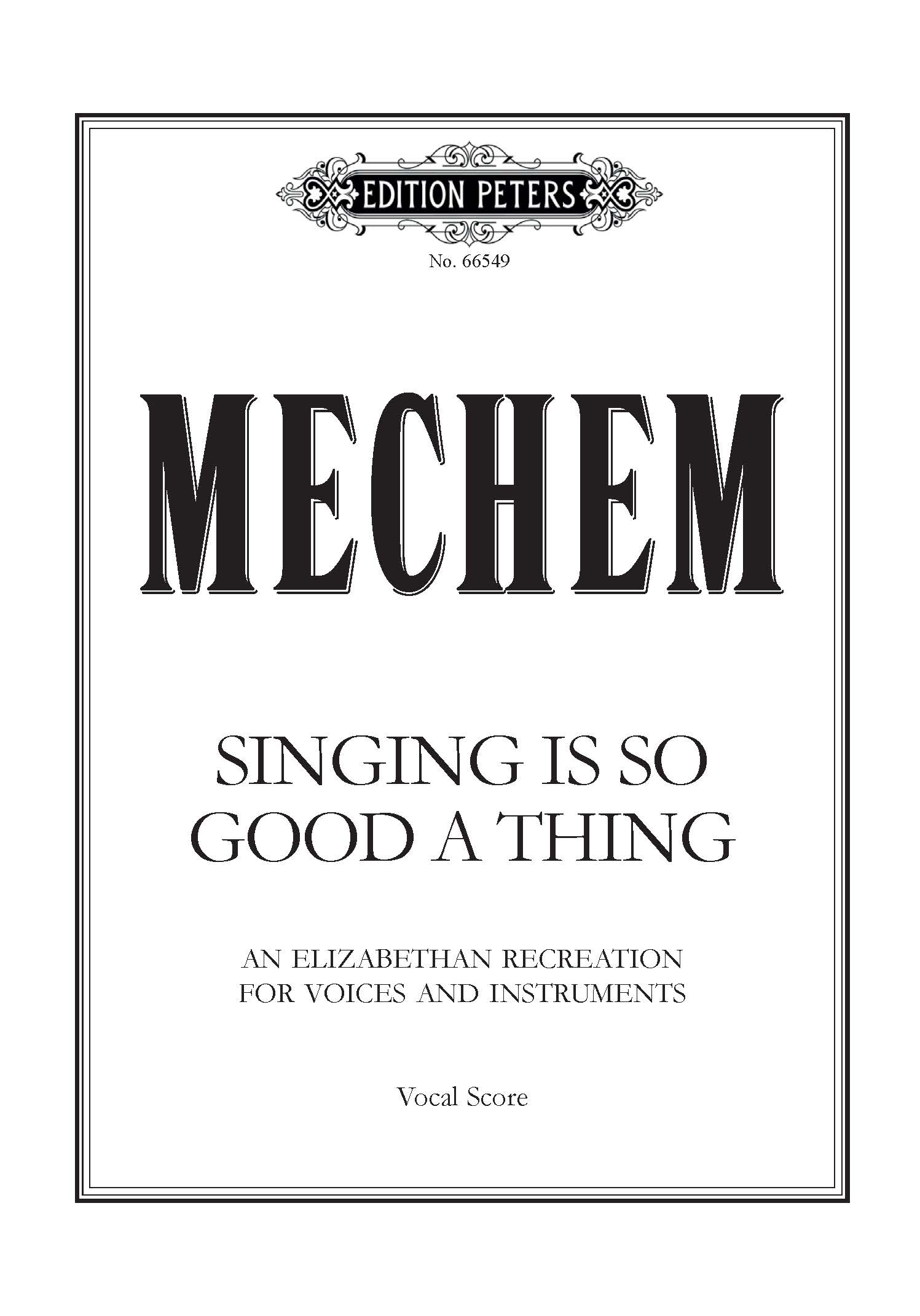 'Singing Is So Good A Thing', arranged by Kirke Mechem (after William Byrd) for SATB chorus and ...